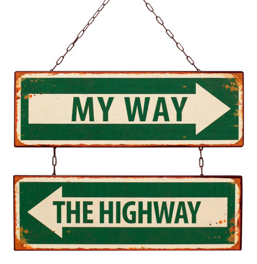 My Way The Highway Directional Arrows Funny Sign Wall Plaque Metal 18.5 ...