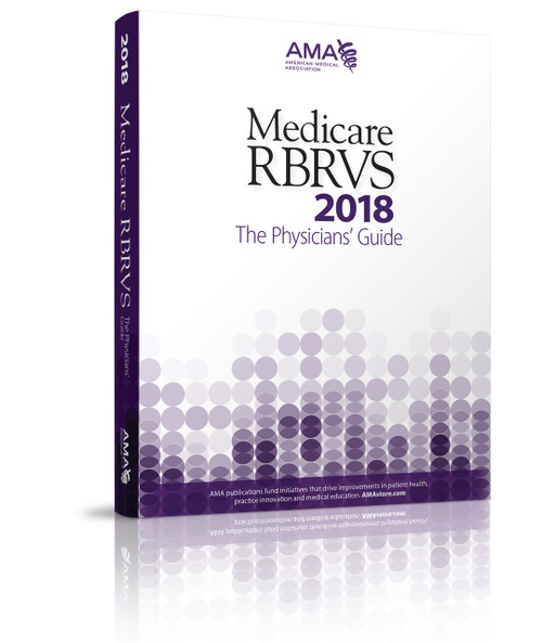 Medicare RBRVS 2018: The Physicians' Guide (OP059618)